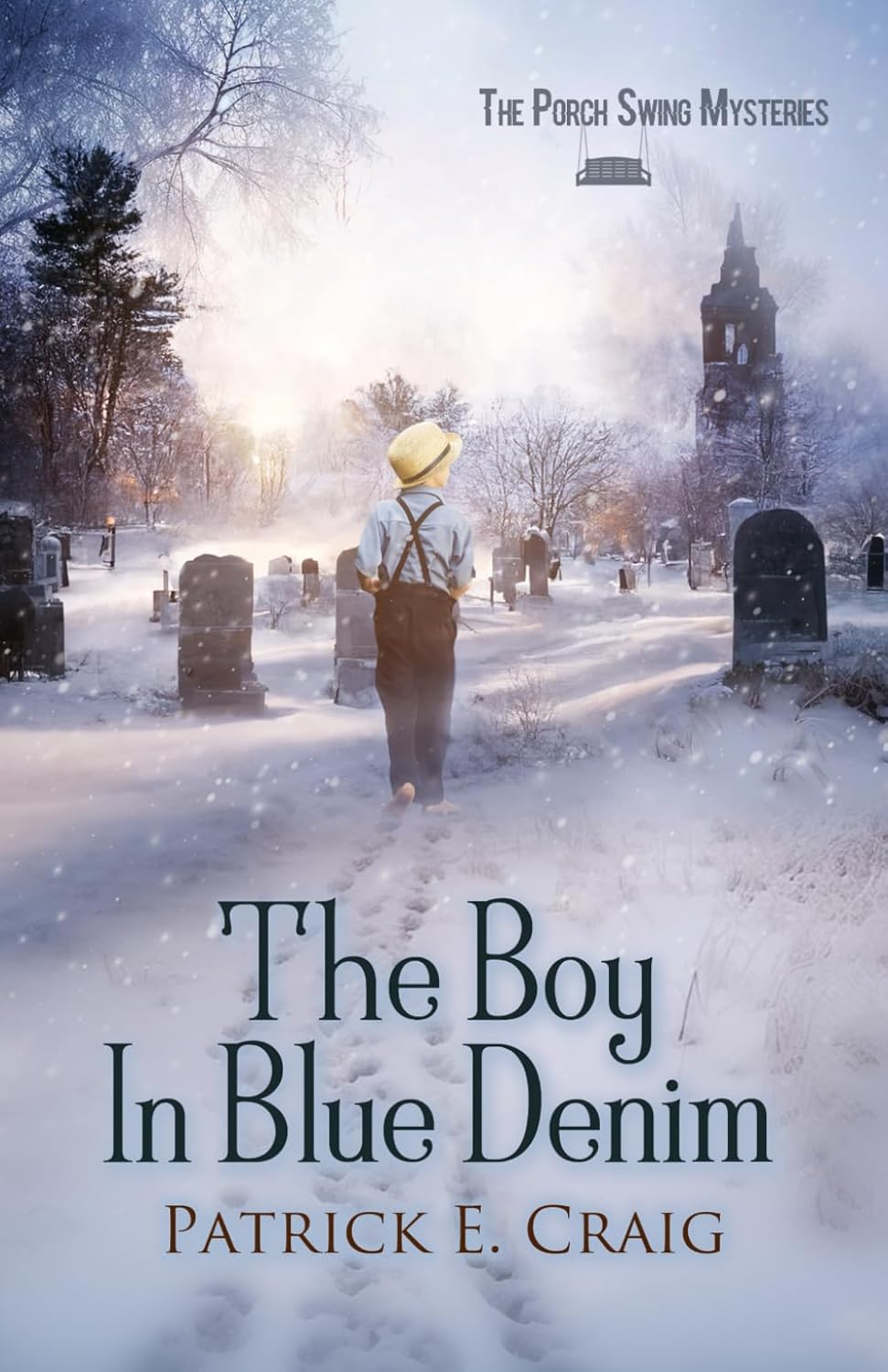The Boy In Blue Denim (The Porch Swing Mysteries): Craig, Patrick E ...