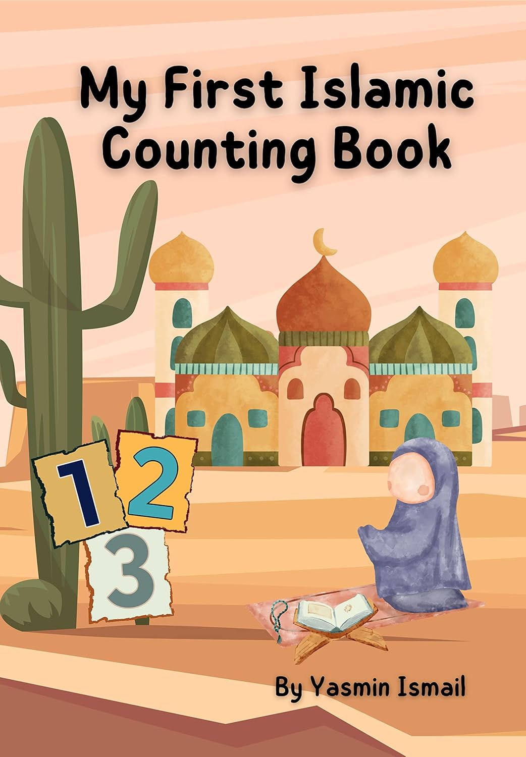 My First Islamic Counting Book: An Introduction to Counting Numbers for ...