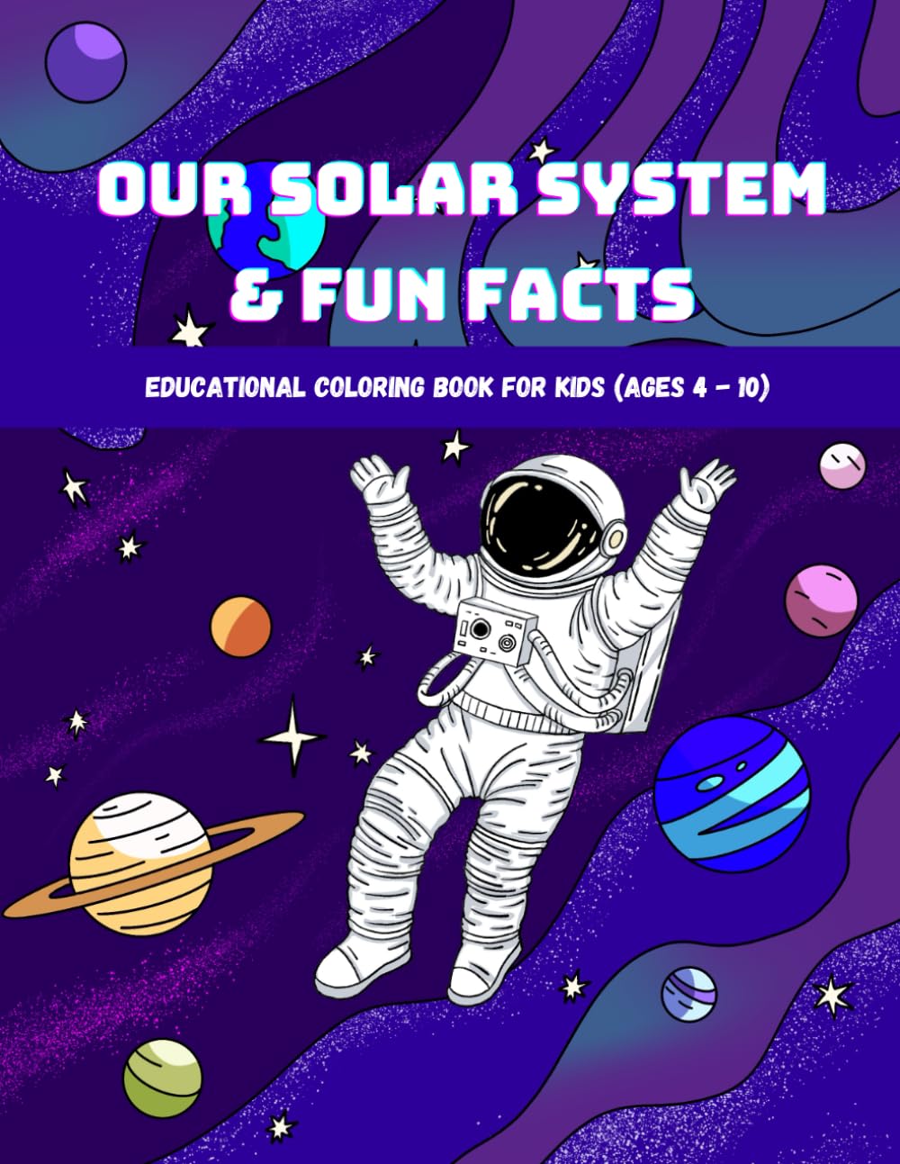 Our Solar System & Fun Facts, Educational Coloring Book for Kids (Ages ...