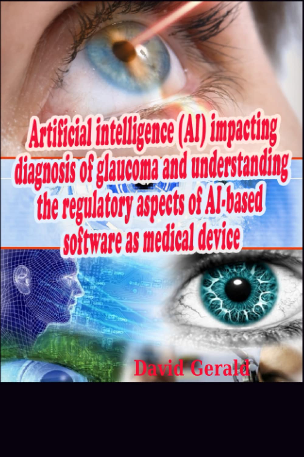 Buy Artificial intelligence (AI) impacting diagnosis of glaucoma and ...