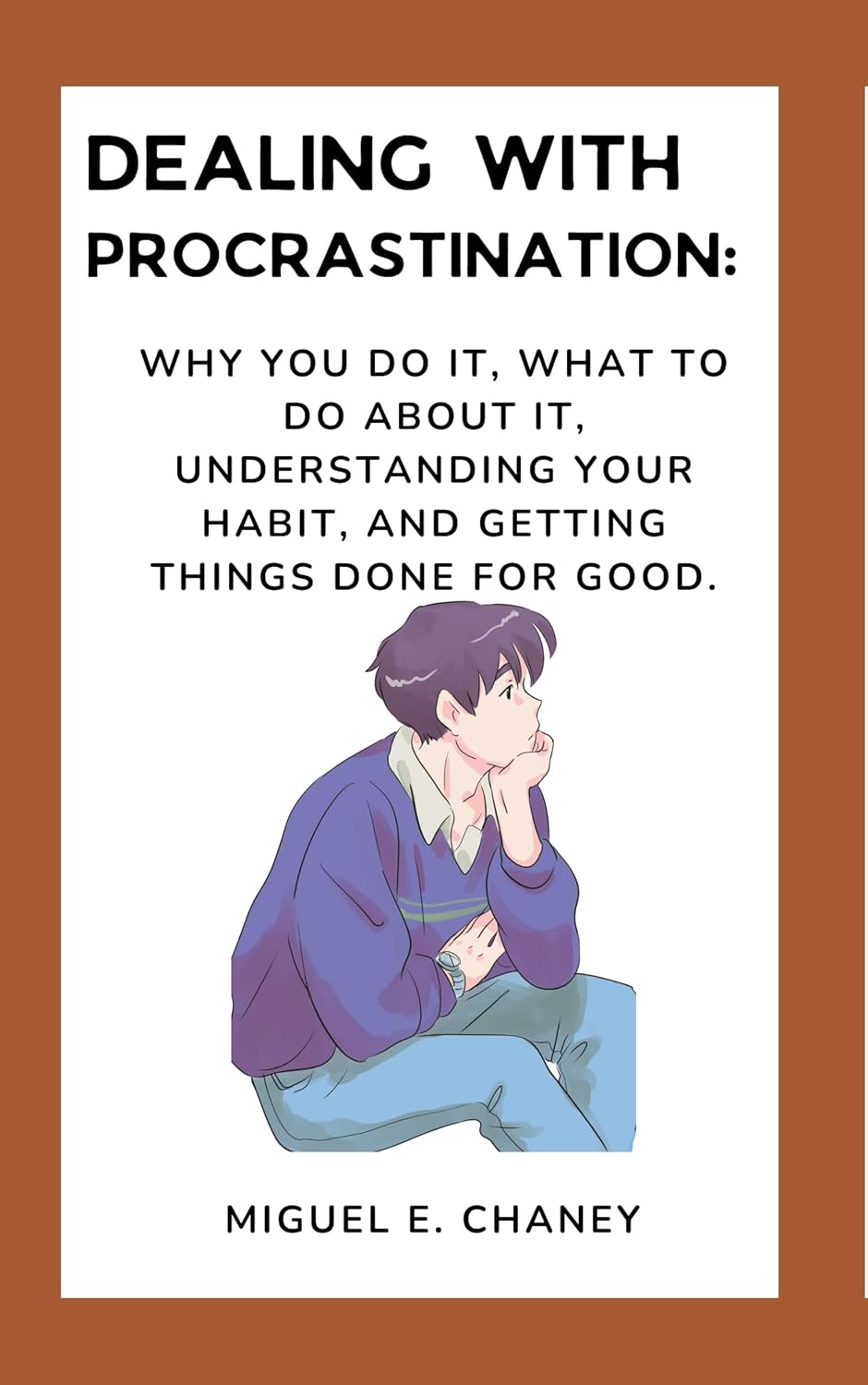 Amazon.com: DEALING WITH PROCRASTINATION: Why you do it, what to do about it, understanding your ...
