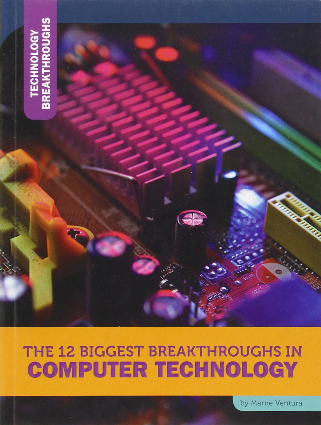 The 12 Biggest Breakthroughs in Computer Technology (Technology ...