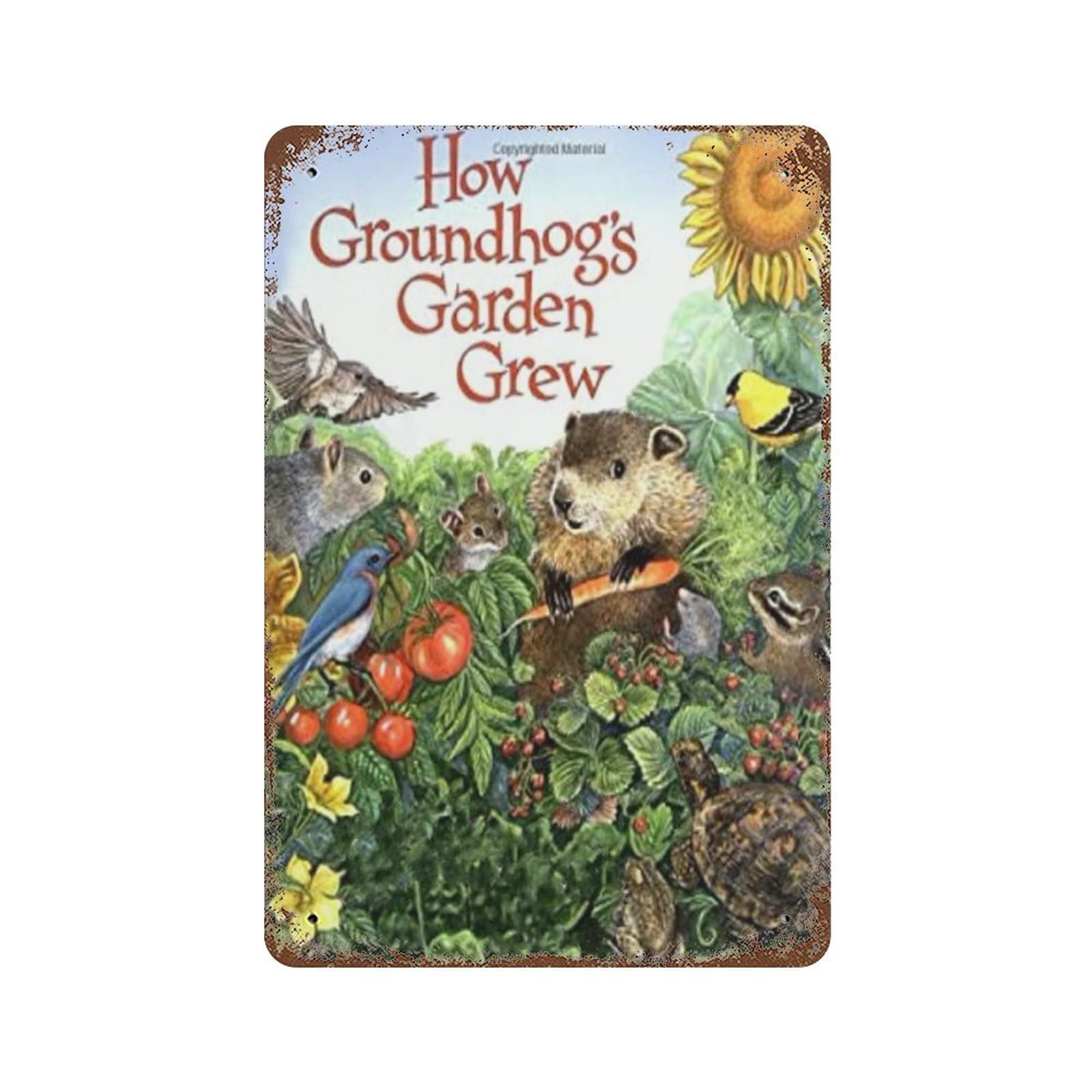 Amazon.com : How Groundhog's Garden Grew Slogan Sign Metal Tin Sign ...