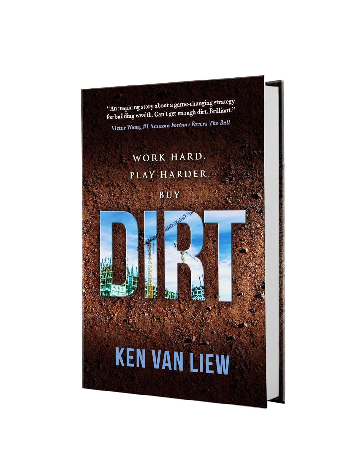 DIRT: Work Hard. Play Harder. - Kindle edition by Van Liew, Ken ...
