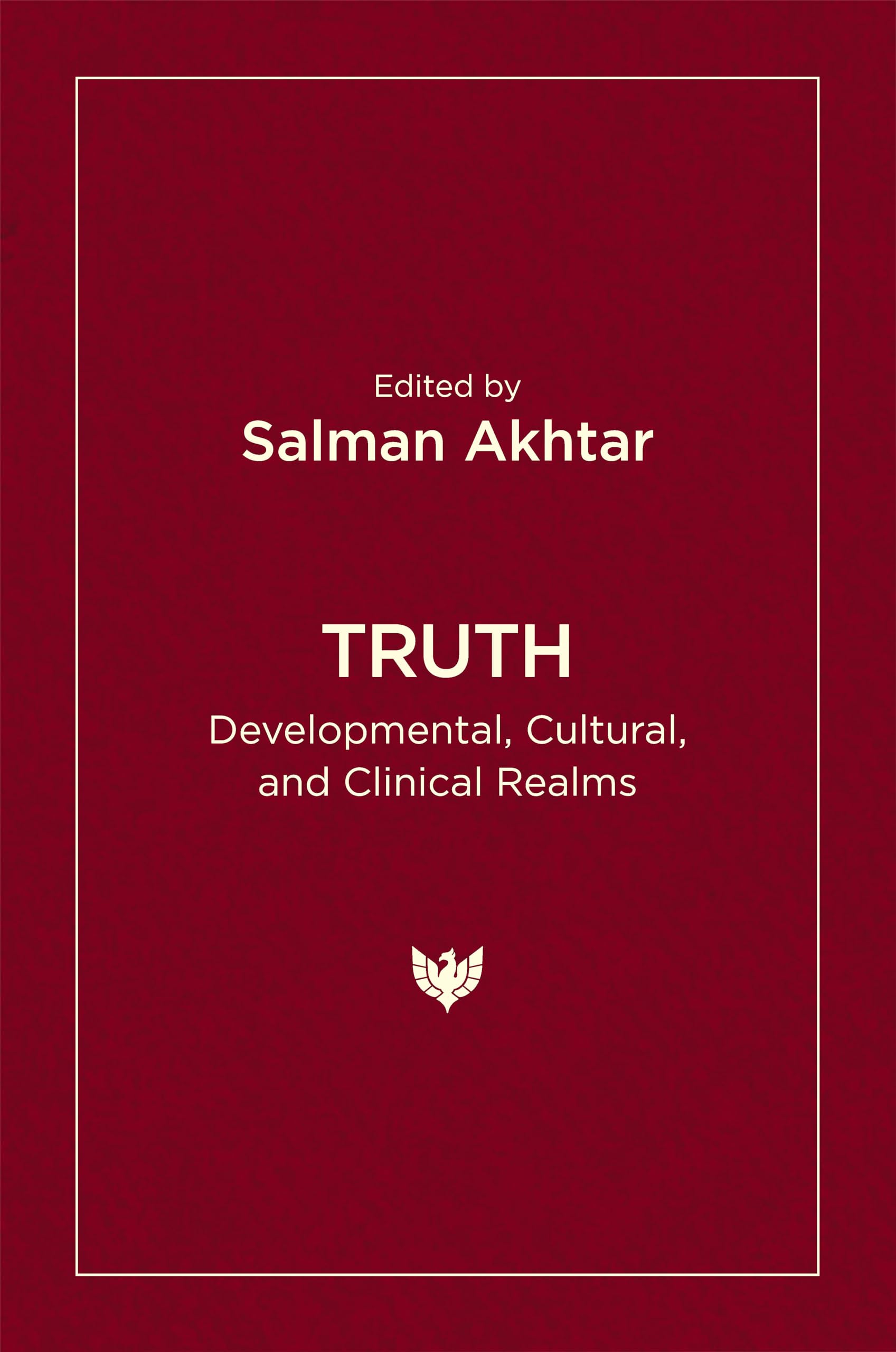 Truth: Developmental, Cultural, and Clinical Realms: Akhtar, Salman ...