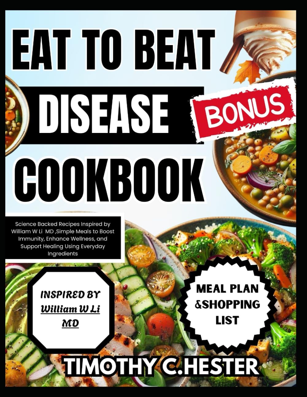 EAT TO BEAT DISEASE COOKBOOK: Science Backed Recipes Inspired by ...