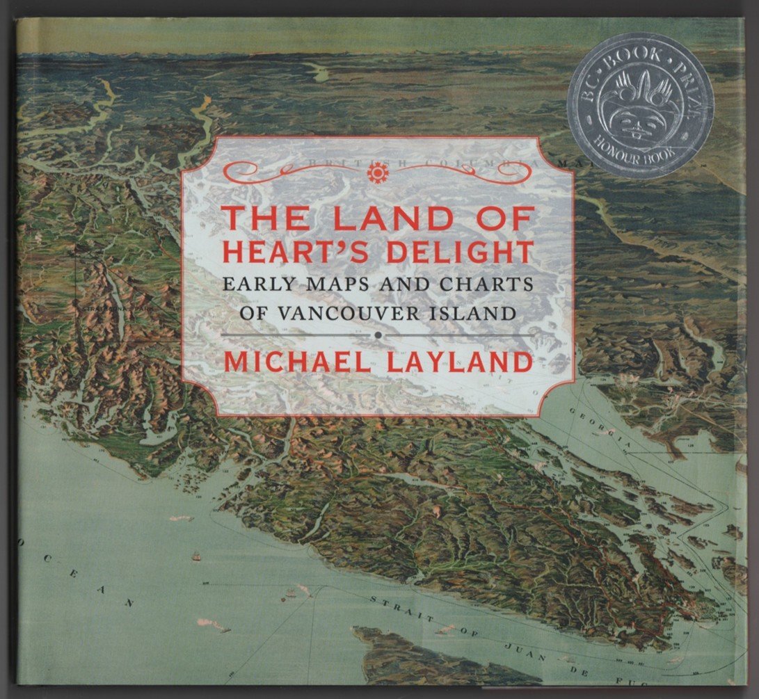 The Land of Heart's Delight: Early Maps and Charts of Vancouver Island ...