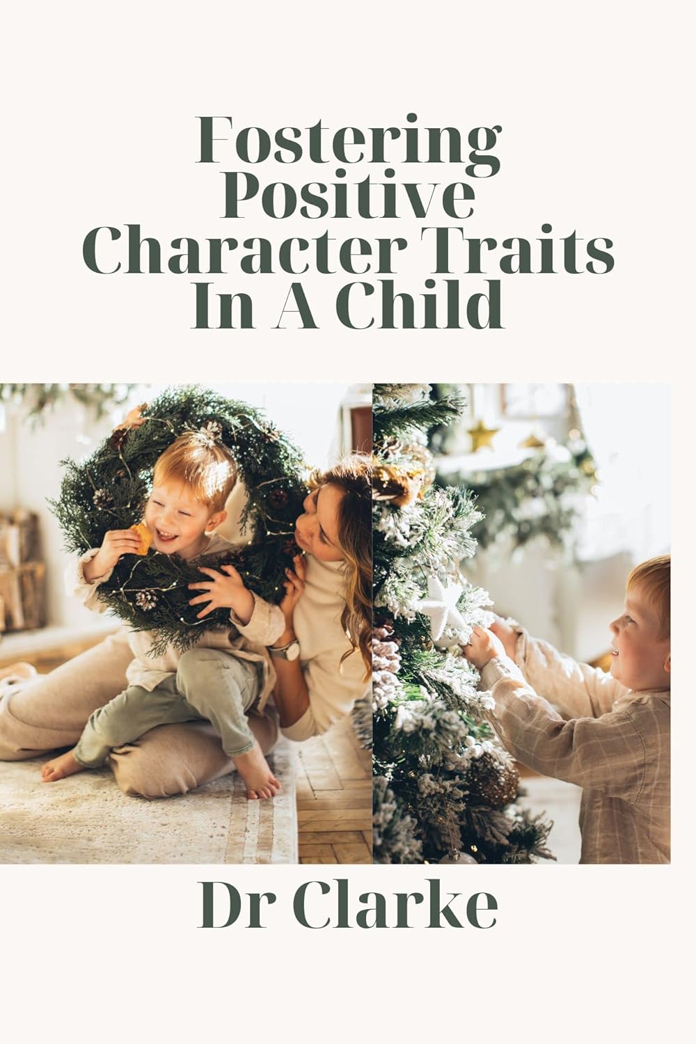Fostering Positive Character Traits In A Child: A Practical Guide For ...