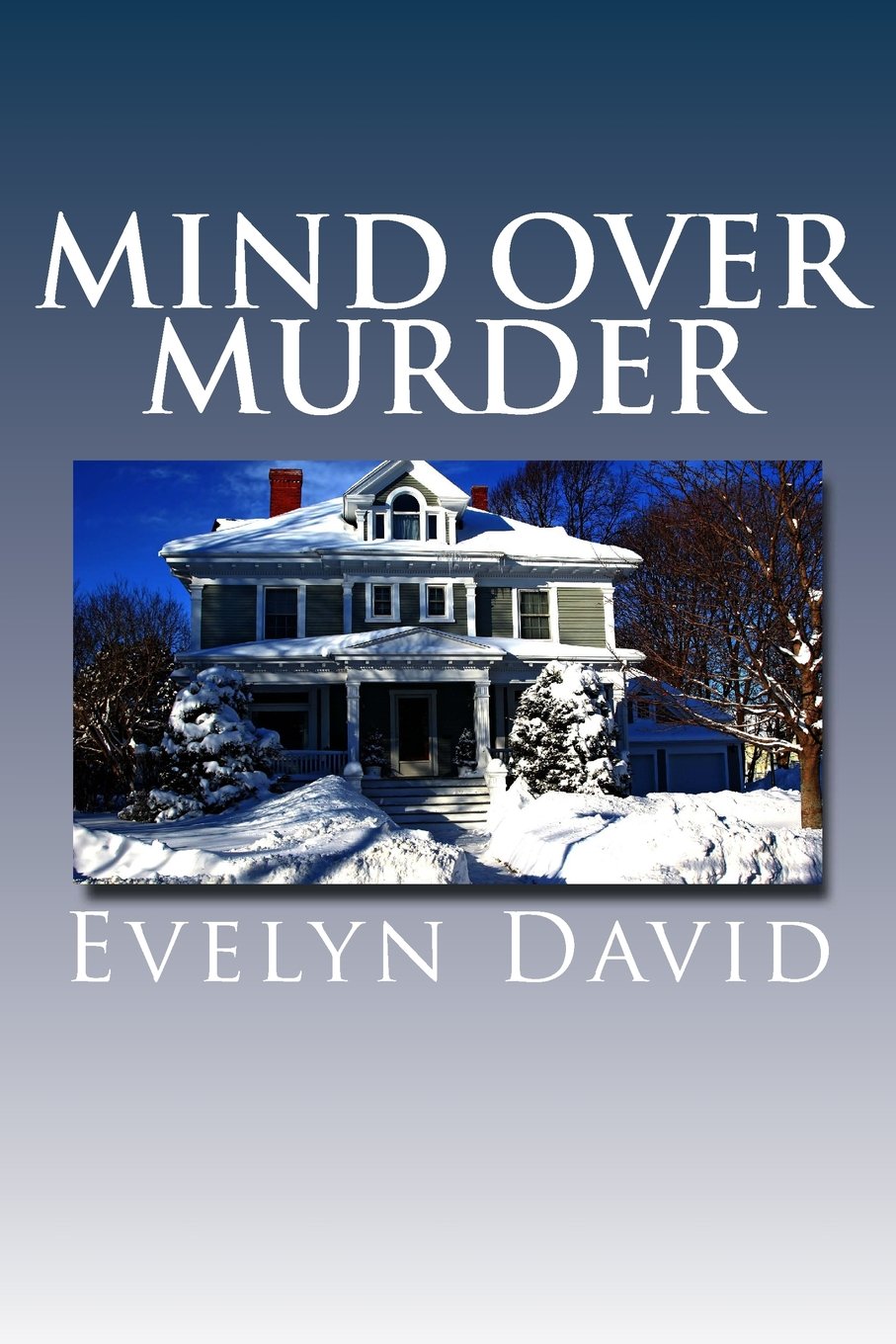 Amazon.com: Mind Over Murder: 9780692241080: David, Evelyn: Books