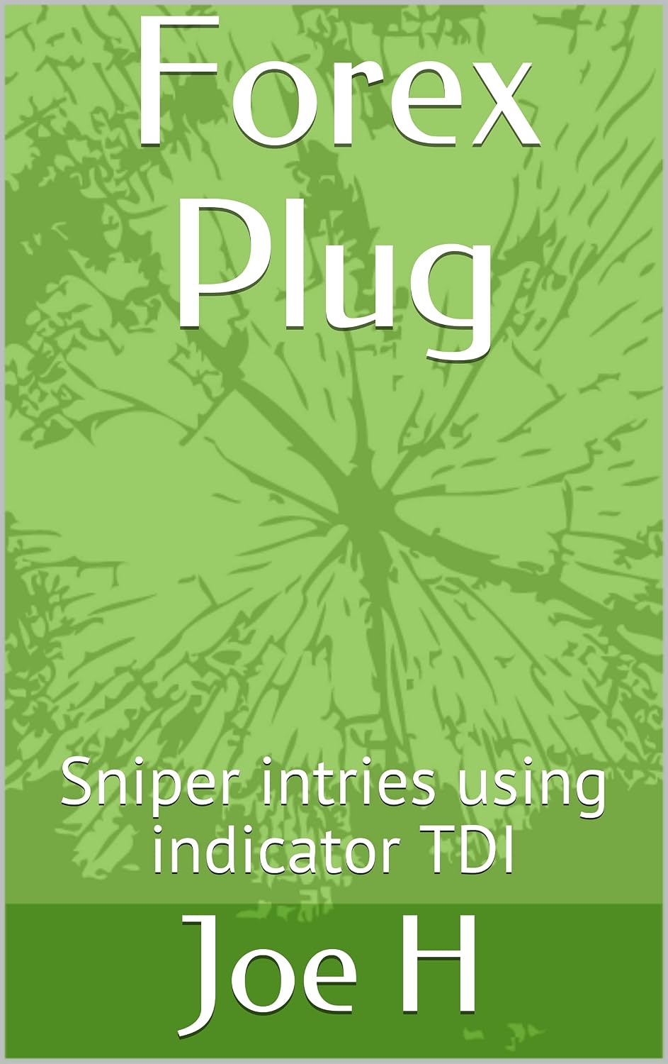 Forex Plug : Sniper intries using indicator TDI, H, Joe , eBook ...