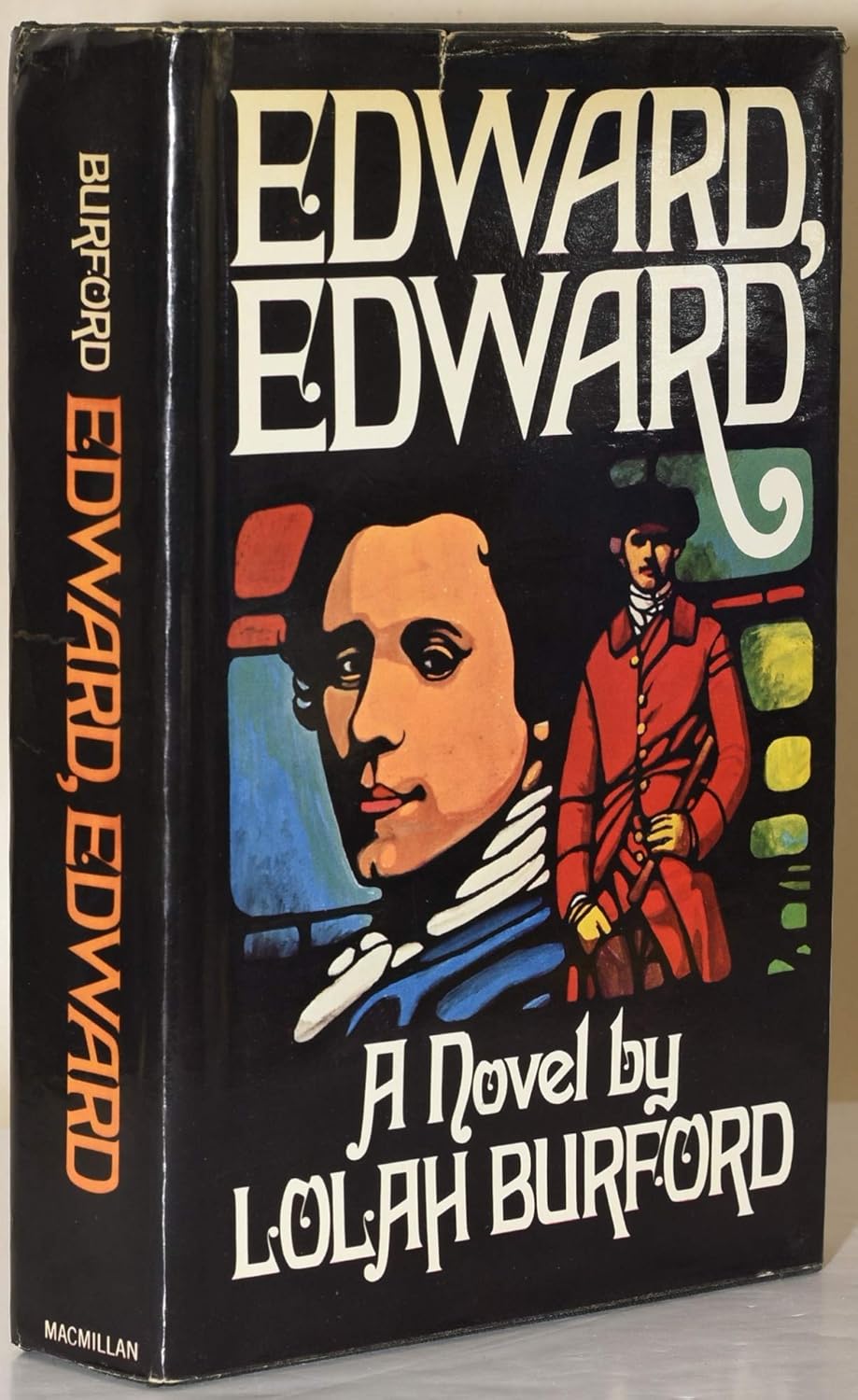 Edward, Edward: A Part of His Story And Of History 1795-1816 Set Out In ...