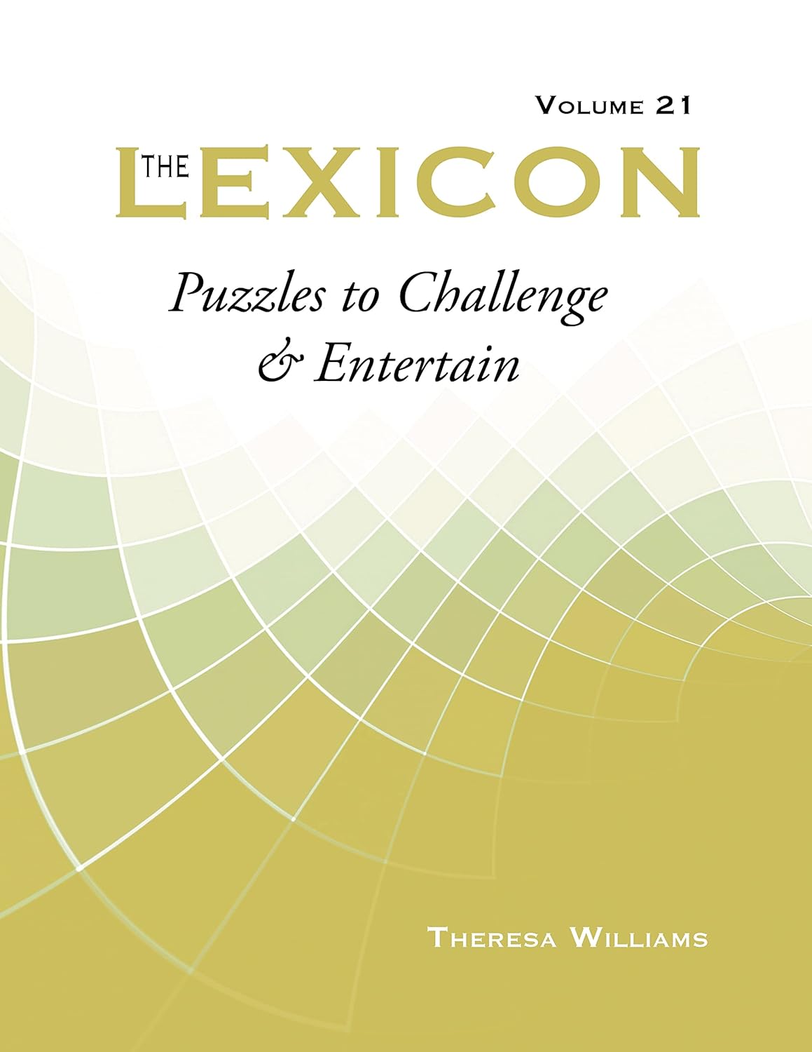 Lexicon 21: Challenges to Challenge & Entertain: Williams, Theresa ...