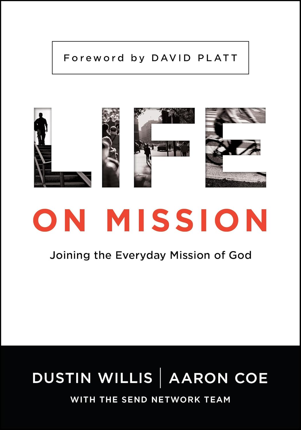 Life on Mission: Joining the Everyday Mission of God: Willis, Dustin ...