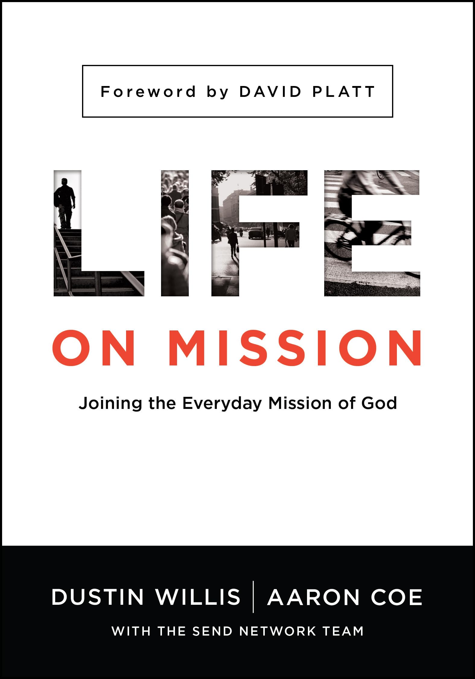 Life on Mission: Joining the Everyday Mission of God: Willis, Dustin ...