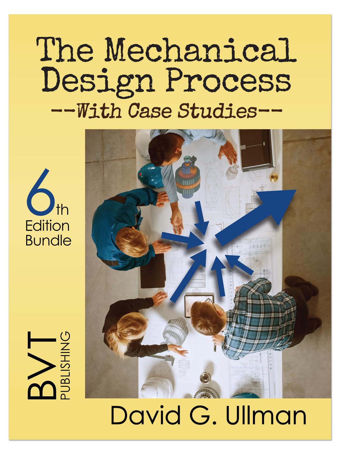 The Mechanical Design Process-with Case Studies 6th Edition Bundle ...