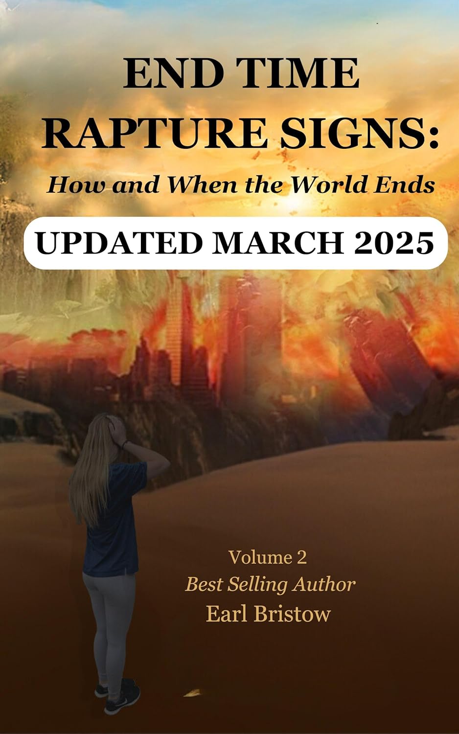 End Time Rapture Signs: How and When the World Ends (End of World ...