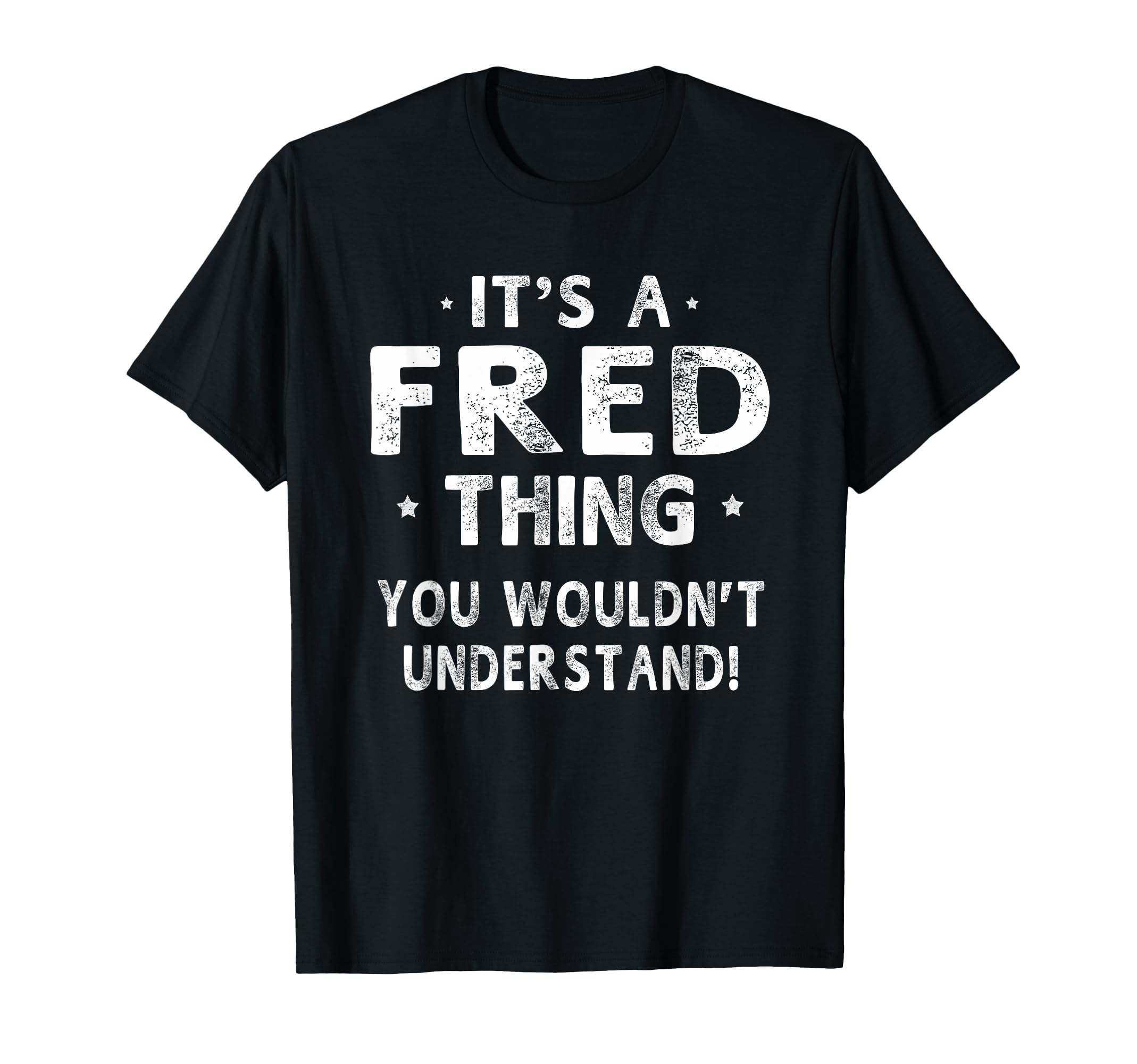 Amazon.com: It's A Fred Thing Funny Novelty Gifts Name T-shirt Men T ...