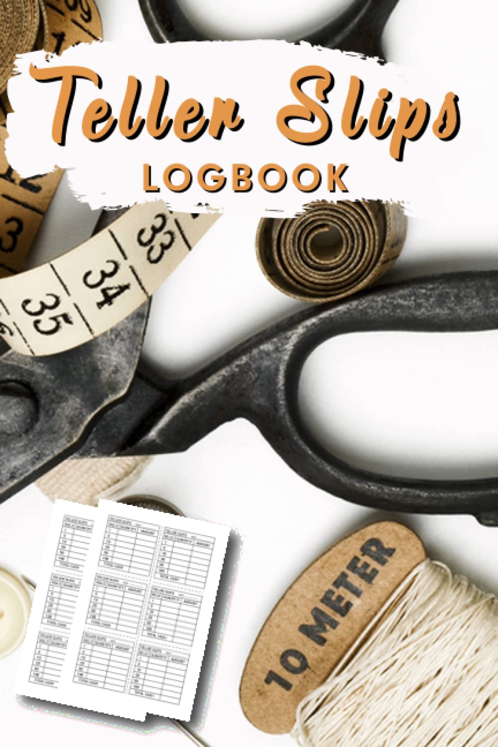 Teller Slips Logbook: Breakdown Teller Slip and Cash Breakdown Sheet ...