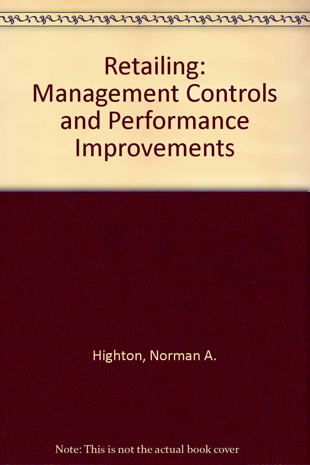 Retailing: Management Controls and Performance Improvements: Norman A ...