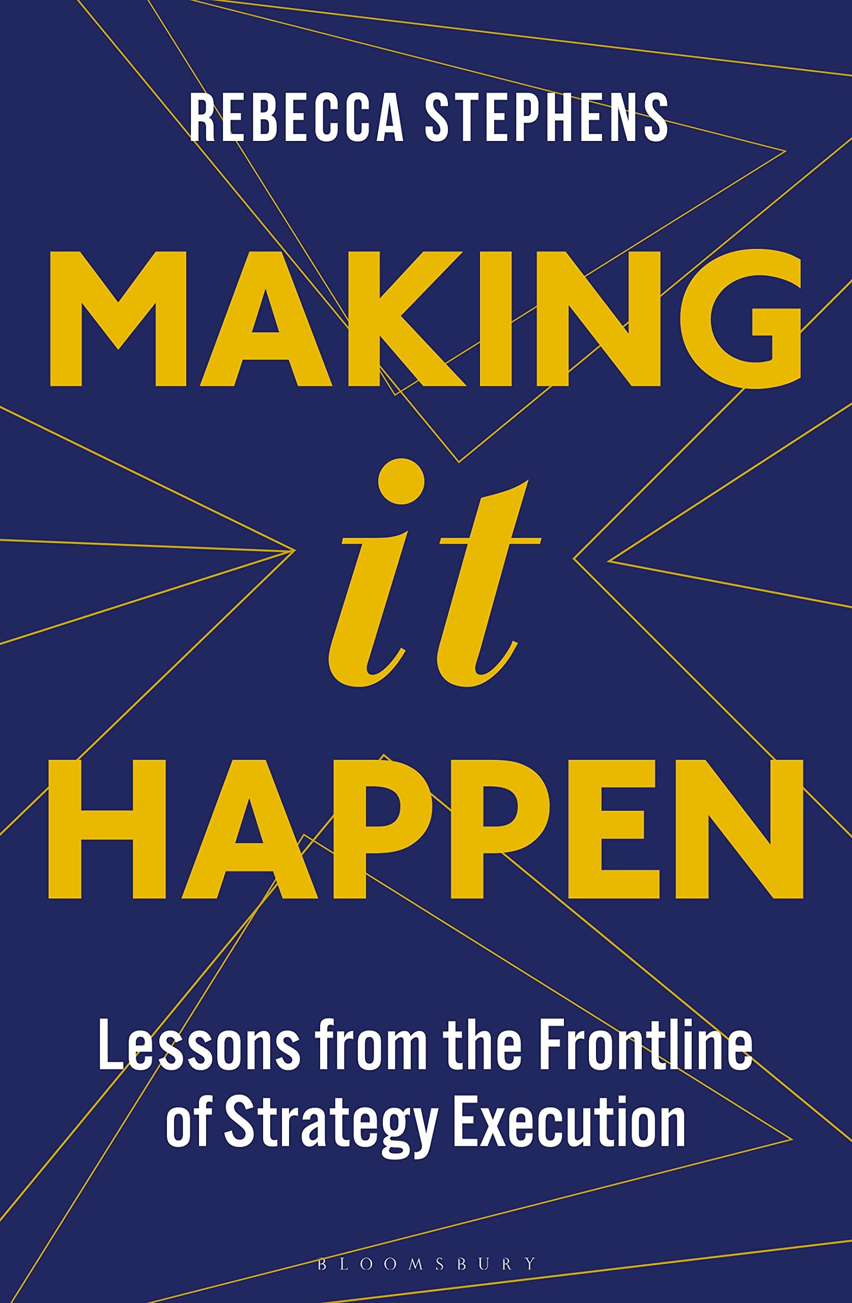 Amazon.com: Making It Happen: Lessons from the Frontline of Strategy ...