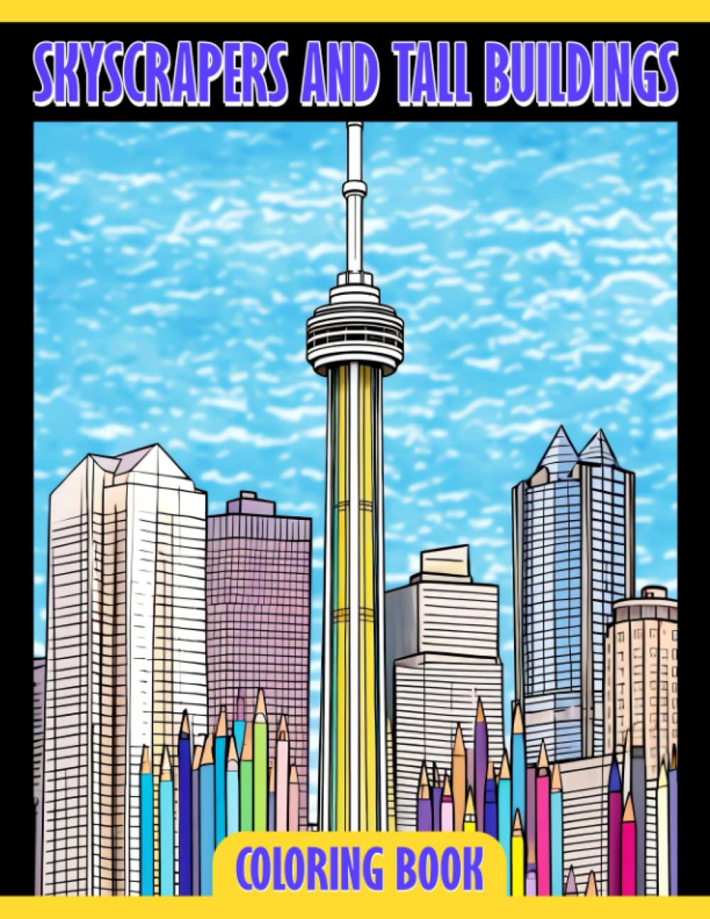 Skyscrapers and Tall Buildings Coloring Book: An Interactive Guide to ...