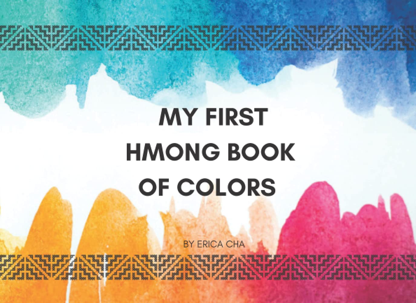 My First Hmong Book of Colors: Cha, Erica: 9798461839109: Amazon.com: Books