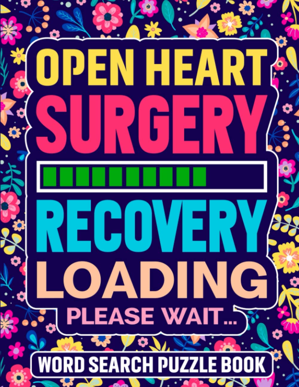 Open Heart Surgery Recovery Loading Word Search Puzzle Book: Floral ...