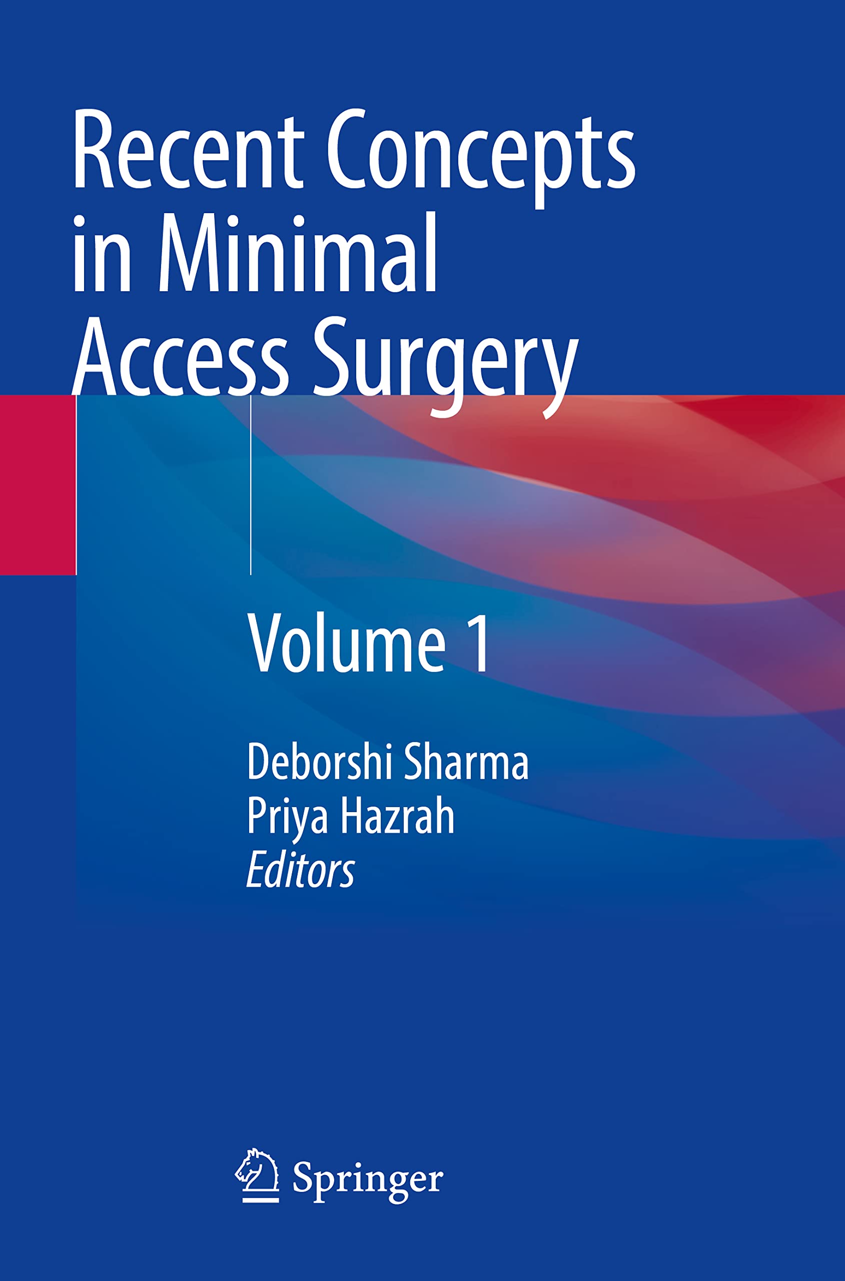 Recent Concepts in Minimal Access Surgery: Volume 1: 9789811654756 ...