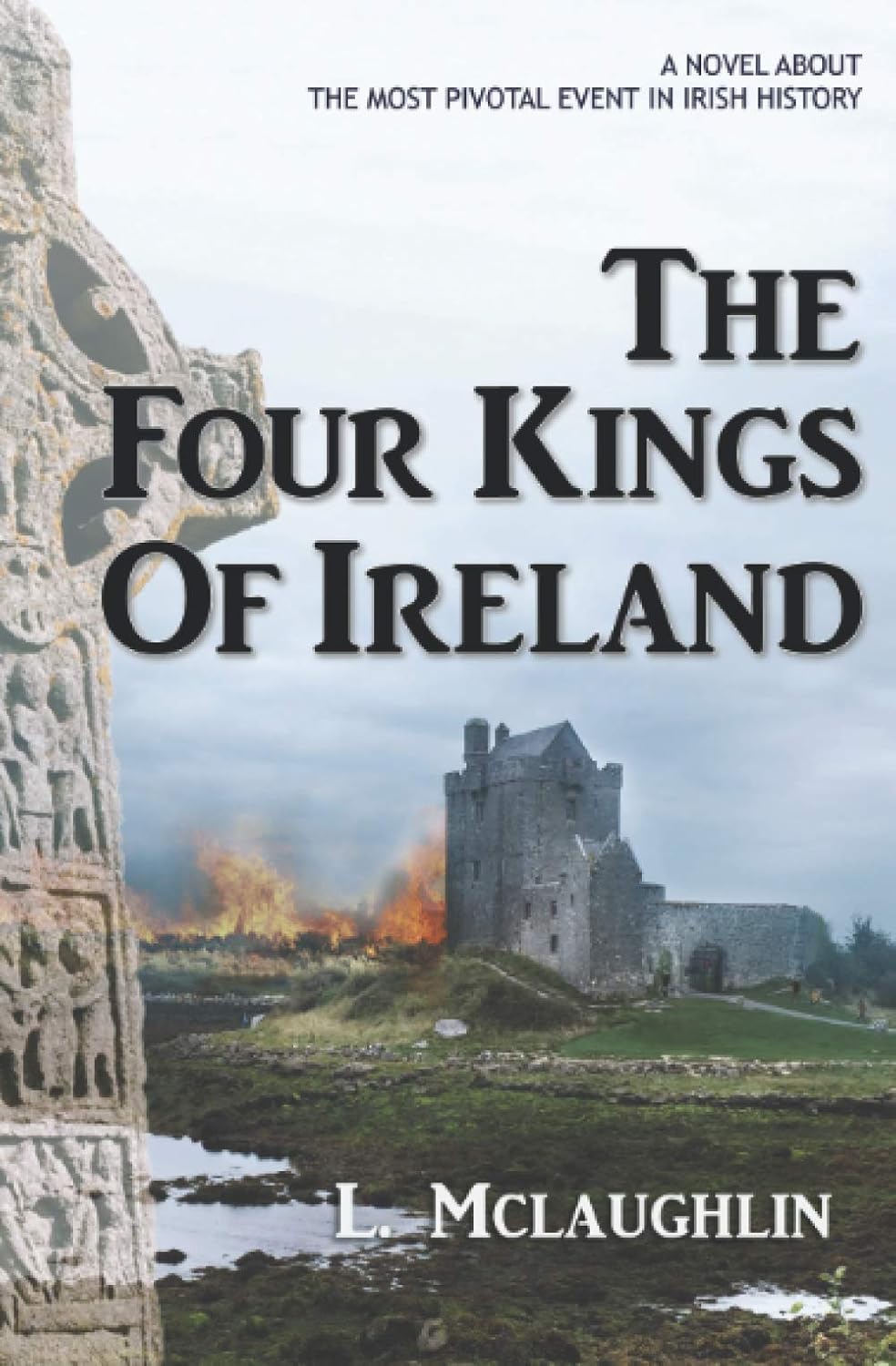 Amazon.com: The Four Kings Of Ireland: A Novel About The Most Pivotal ...