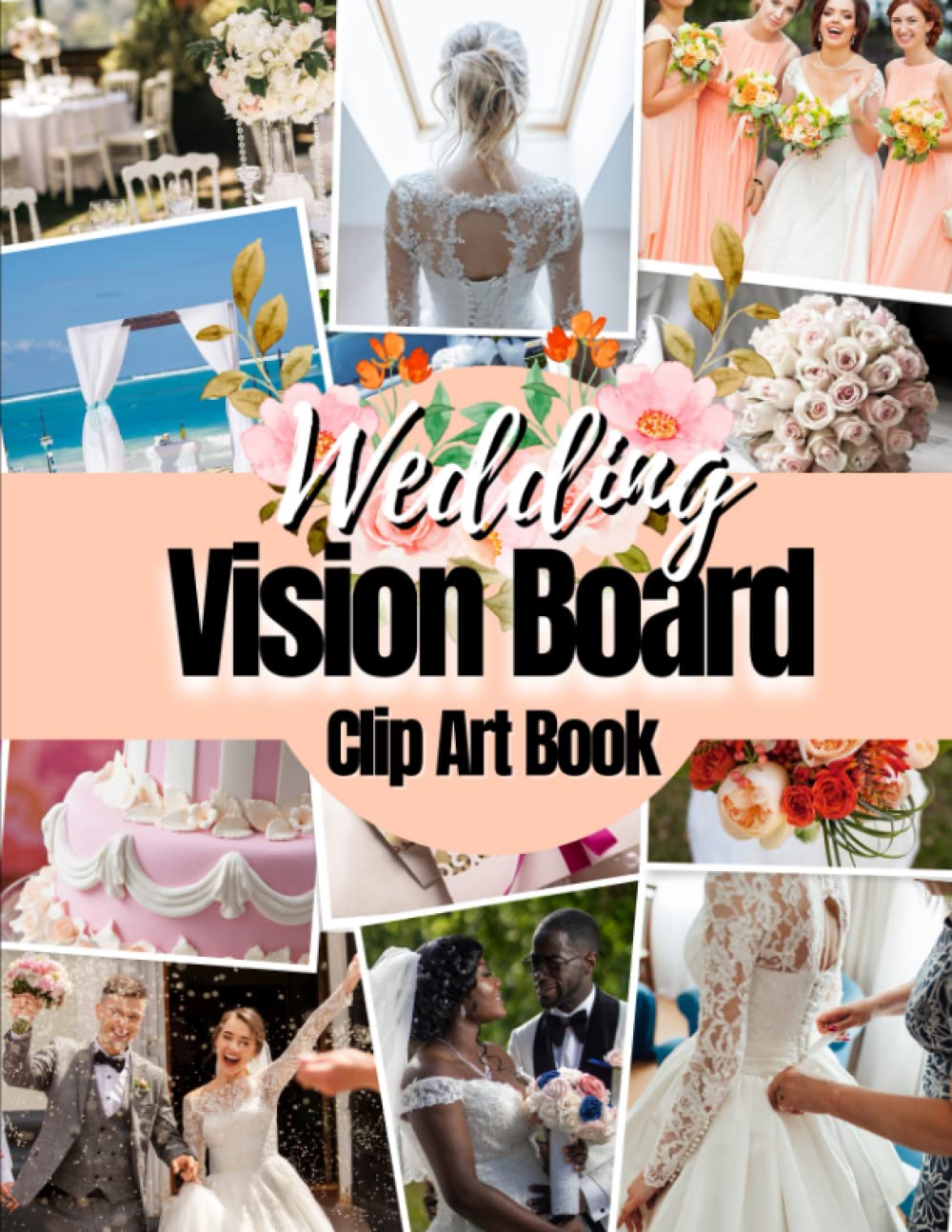 Wedding Vision Board Clip Art Book: Design Your Big Day With This ...