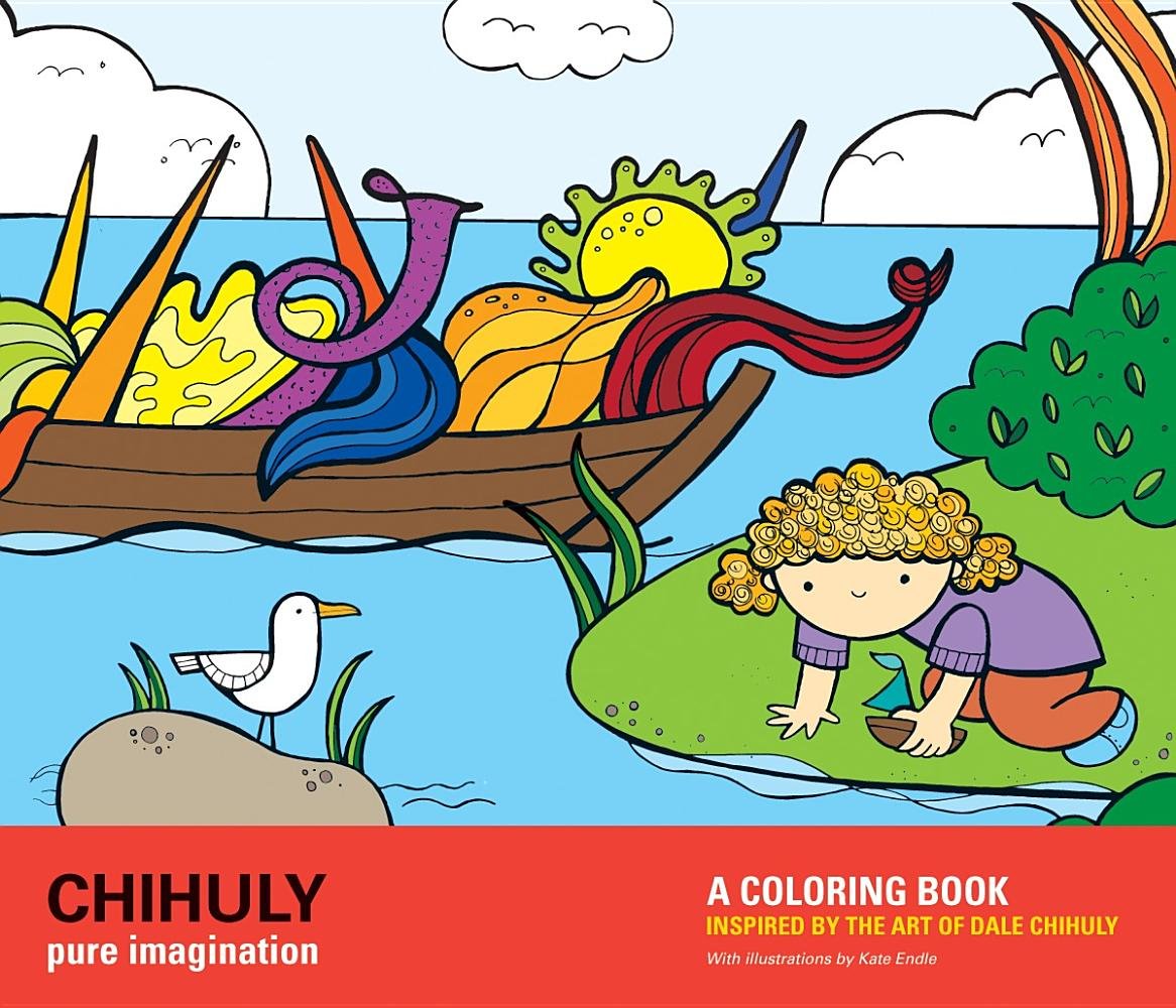 Chihuly Pure Imagination Coloring Book: Dale Chihuly, Kate Endle ...