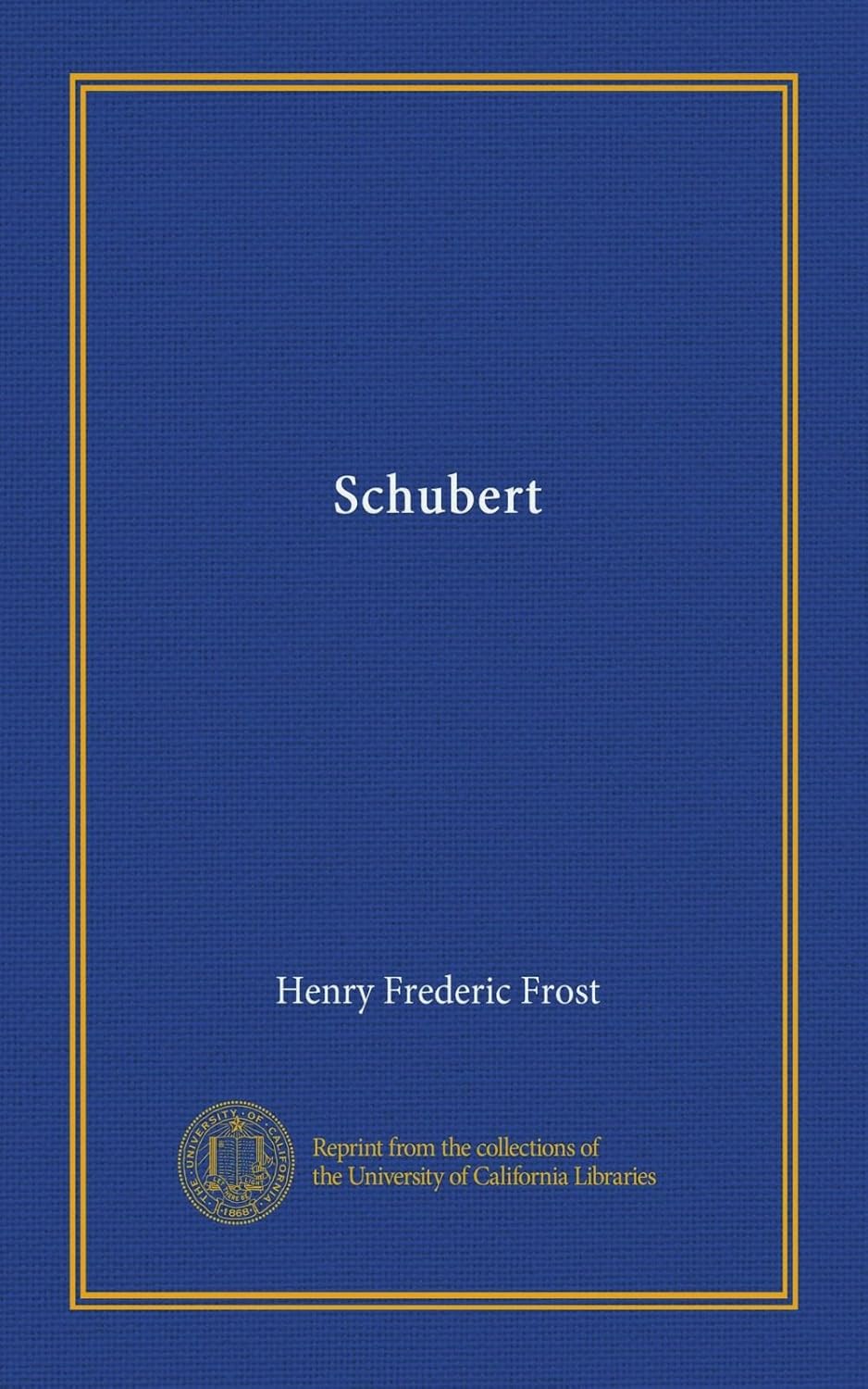 Schubert (Vol-1): Frost, Henry Frederic: Amazon.com: Books