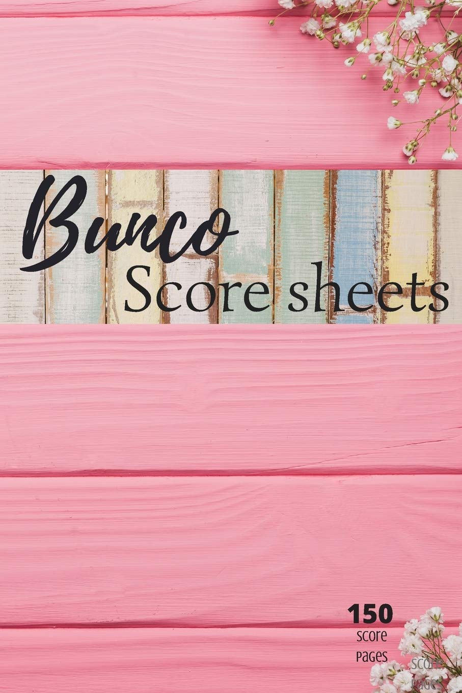 Buy Bunco score sheets: 150 pages large number of pages, to enjoy more ...