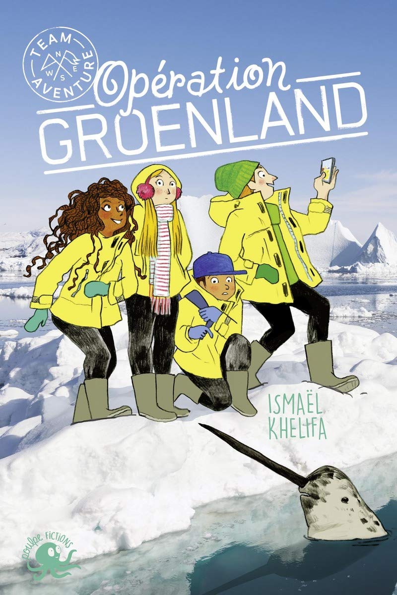 Amazon.com: Team Aventure - Opération Groenland: 9782377420025: Khelifa ...