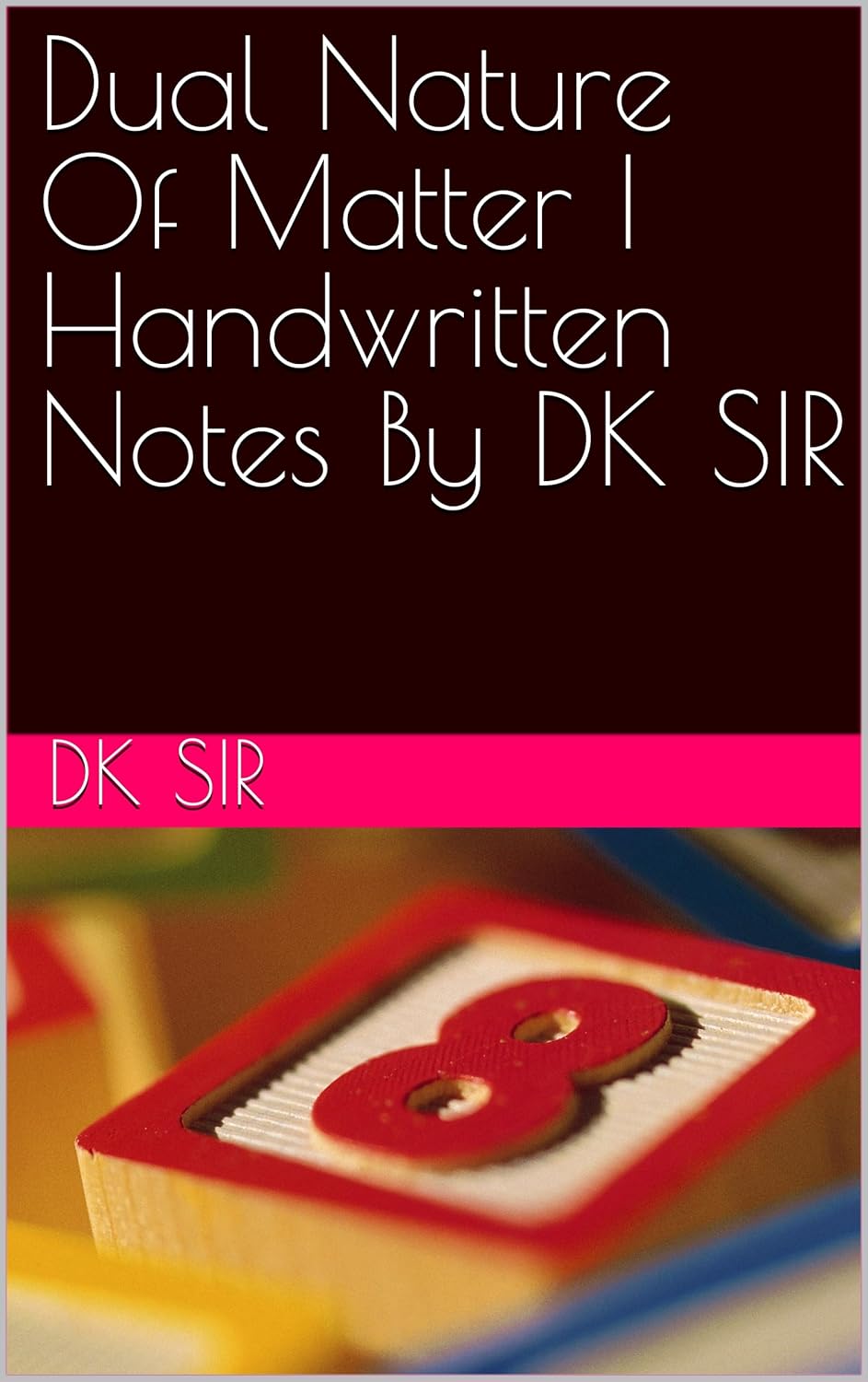 Dual Nature Of Matter | Handwritten Notes By DK SIR eBook : SIR, DK ...