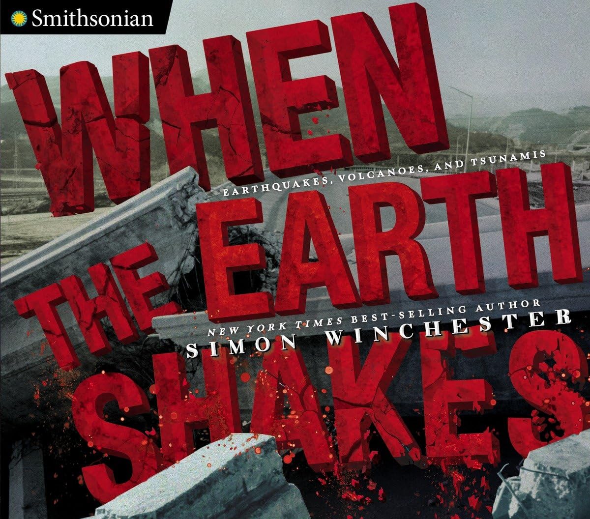 When the Earth Shakes: Earthquakes, Volcanoes, and Tsunamis ...