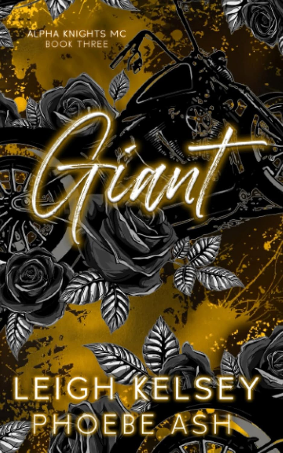 Giant (Alpha Knights MC): Kelsey, Leigh, Ash, Phoebe: 9781915430199 ...