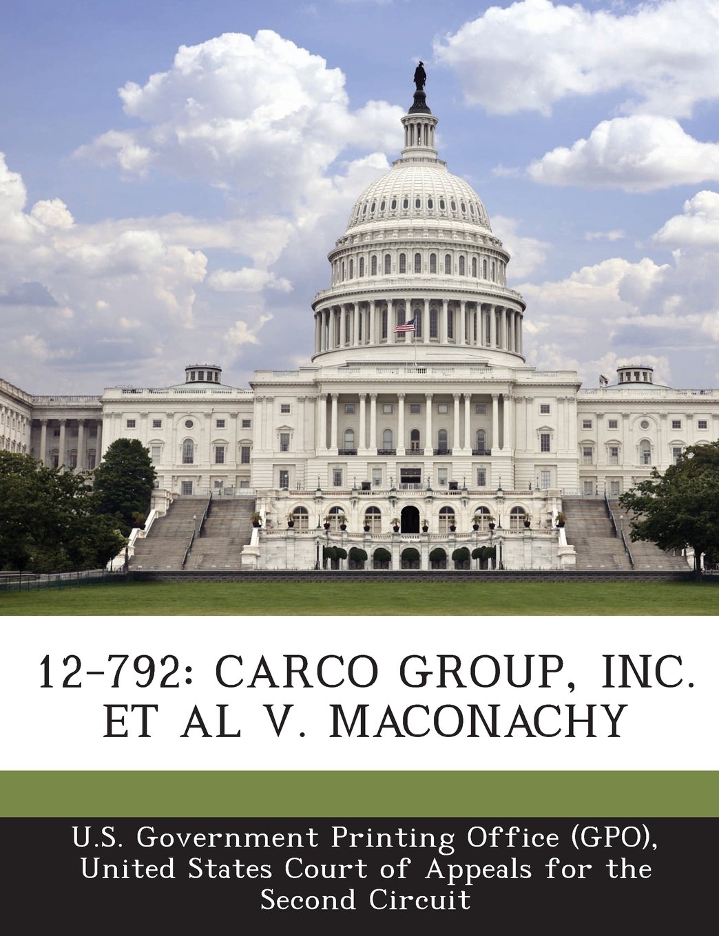 12-792: Carco Group, Inc. et al V. Maconachy: U. S. Government Printing ...
