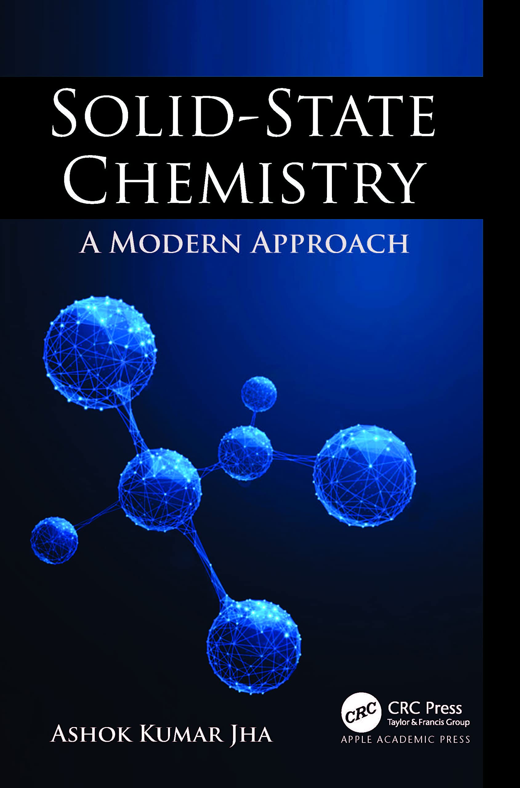Solid-State Chemistry: A Modern Approach : Jha, Ashok Kumar: Amazon.in: Books