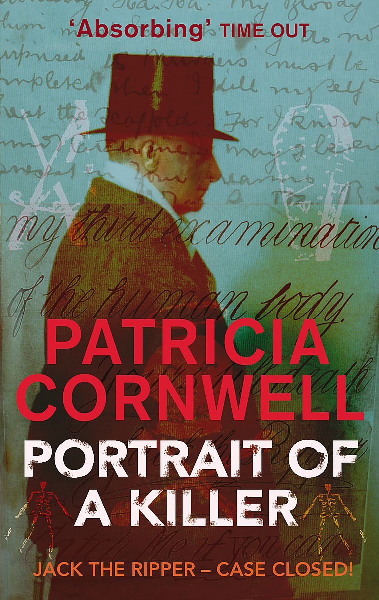 Portrait Of A Killer: Jack the Ripper - Case Closed : Cornwell ...