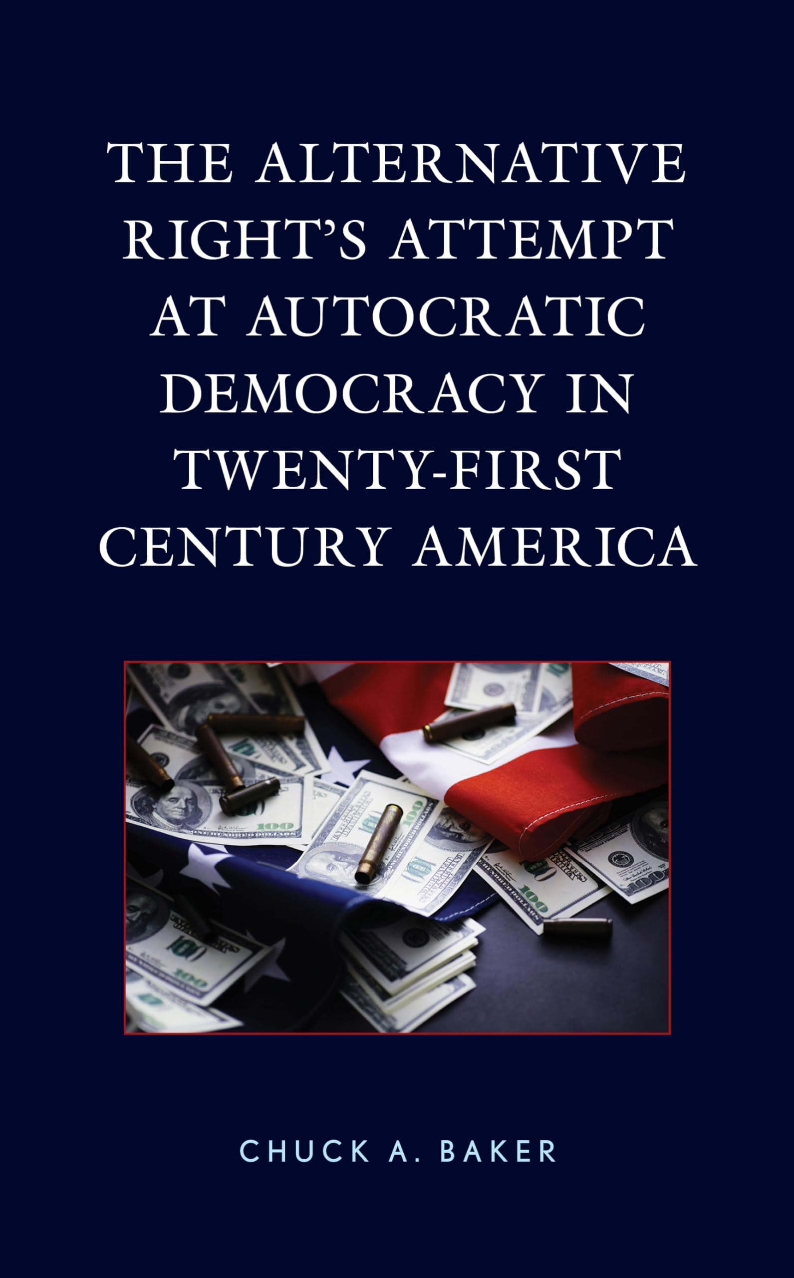 The Alternative Right's Attempt at Autocratic Democracy in Twenty-First ...