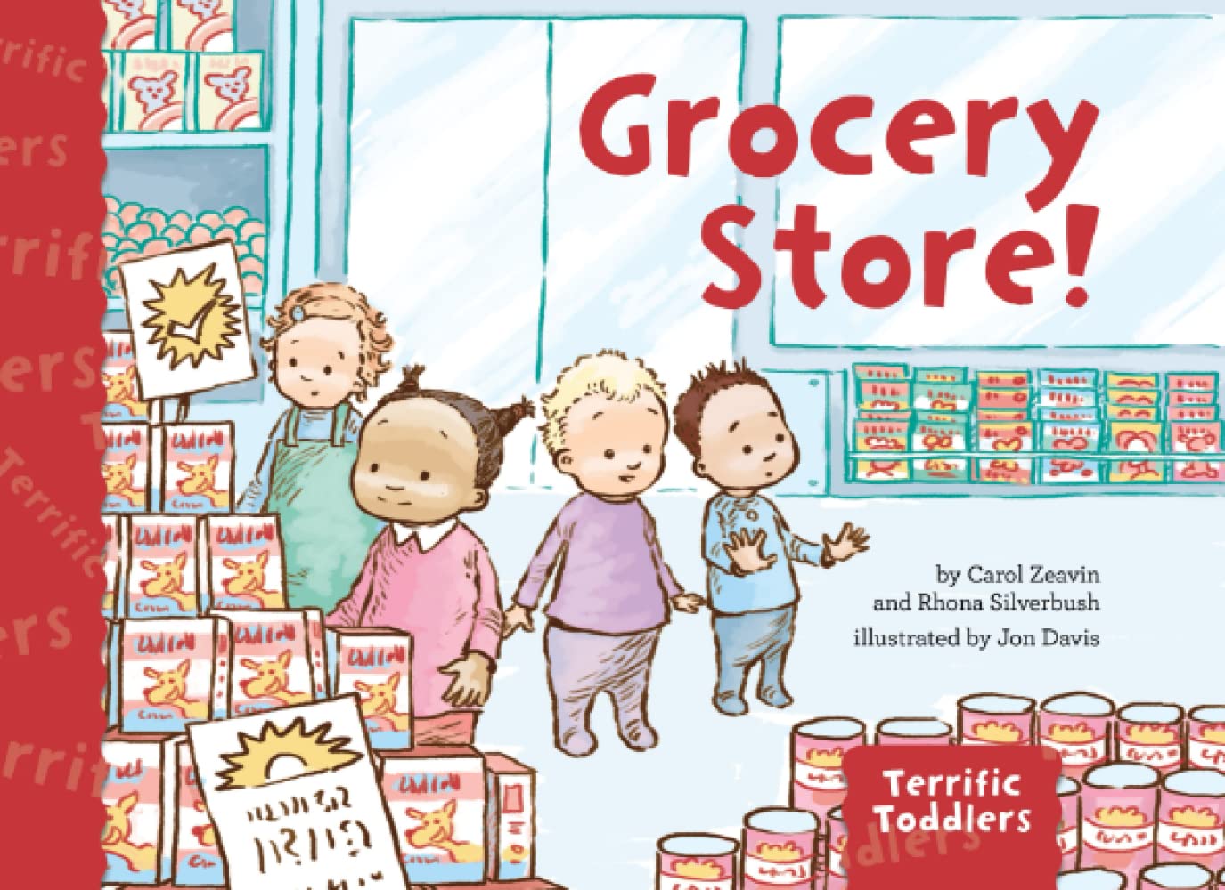 Grocery Store! (Terrific Toddlers): Zeavin, Carol, Silverbush, Rhona ...