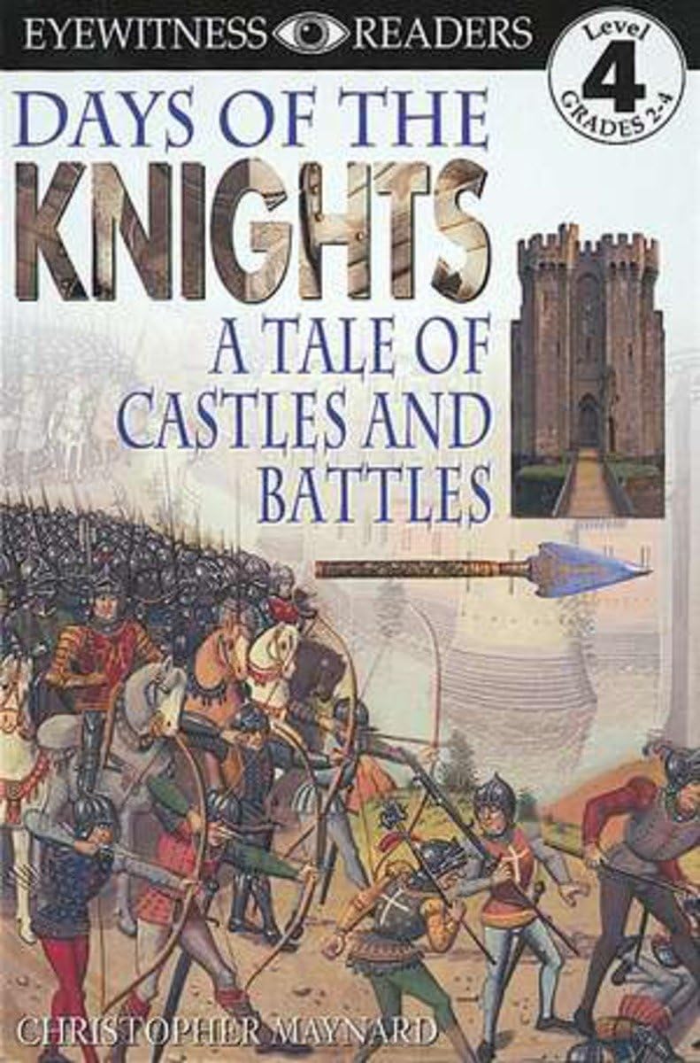 Days of the Knights: A Tale of Castles and Battles (Eyewitness Readers ...