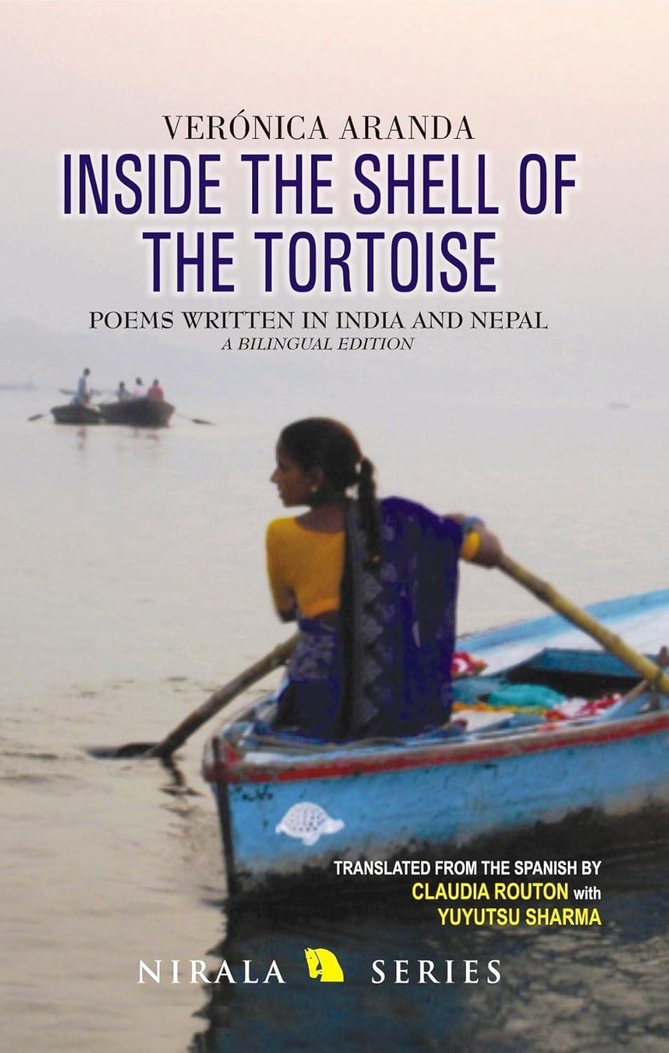 Inside the shell of the tortoise: Poems written in India and Nepal, a ...