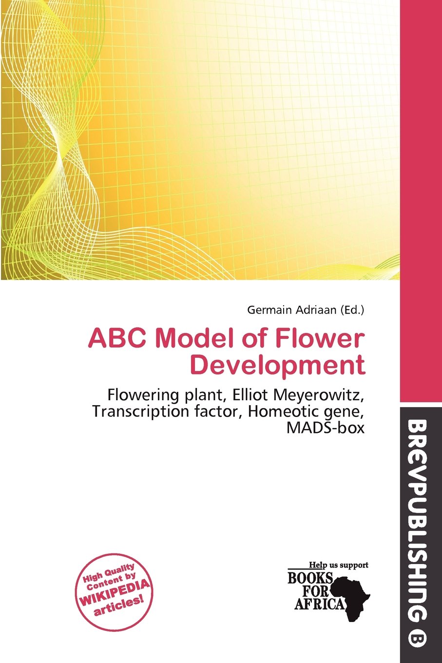 Amazon.co.jp: ABC Model of Flower Development : 本