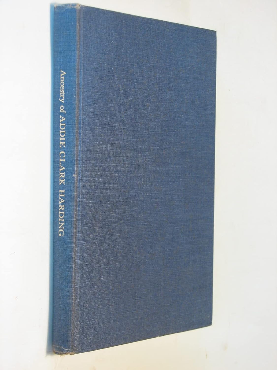 The Ancestry of Addie Clark Harding, Daughter of Abner Clark Harding ...