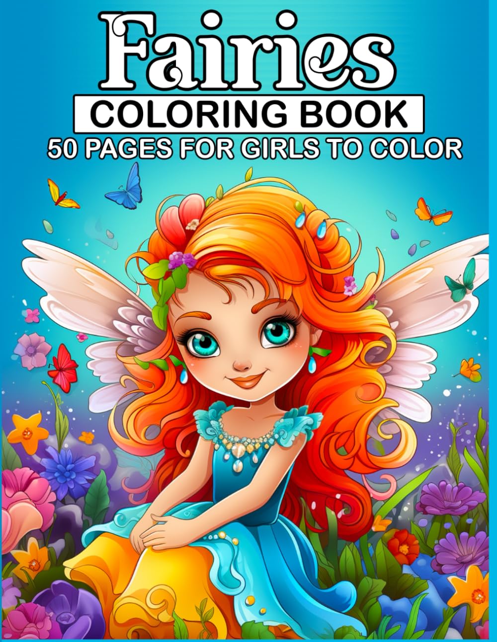 Fairies Coloring Book 50 Pages For Girls To Color: Magical Fairy ...
