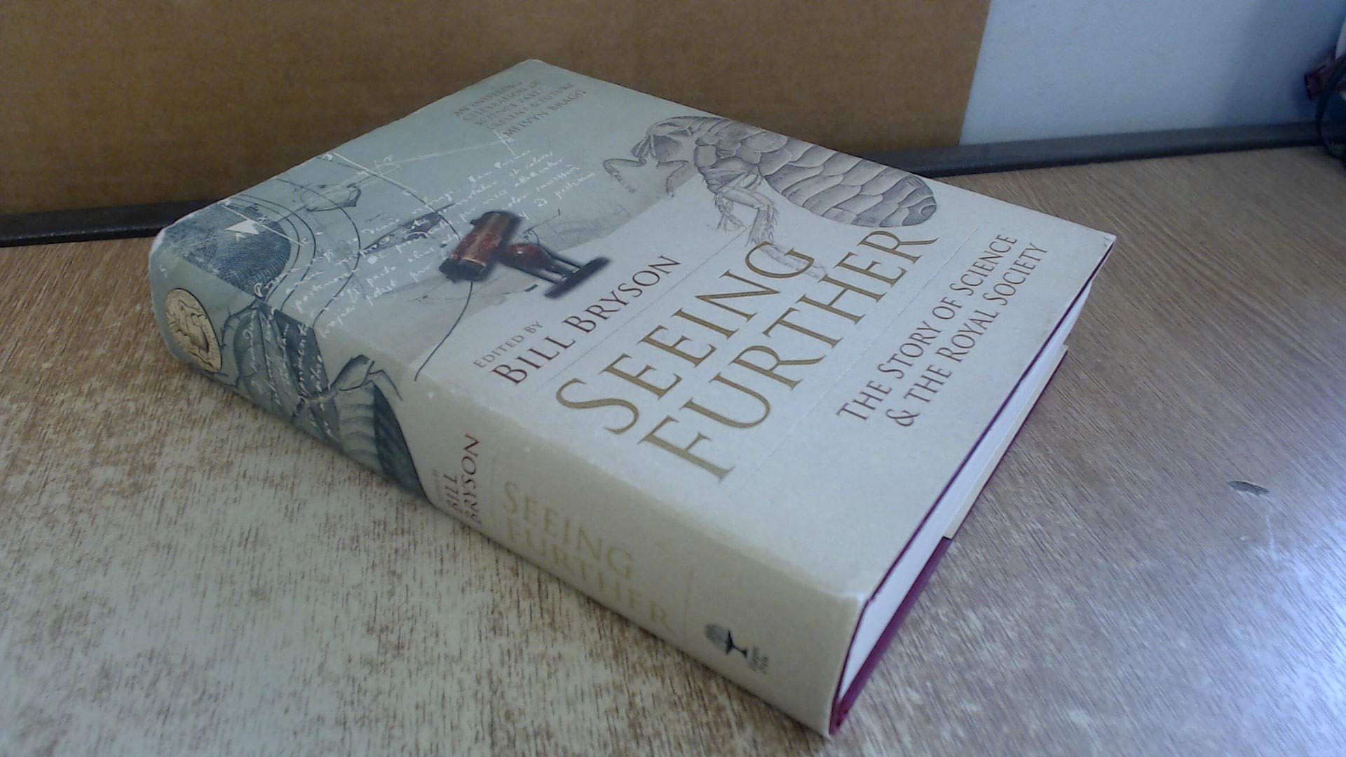 Seeing Further: The Story of Science, Discovery, and the Genius of the ...