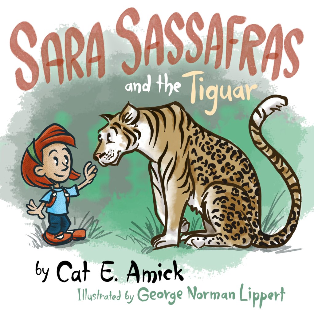 Sara Sassafras and the Tiguar: Amick, Cat. E., Lippert, George Norman ...