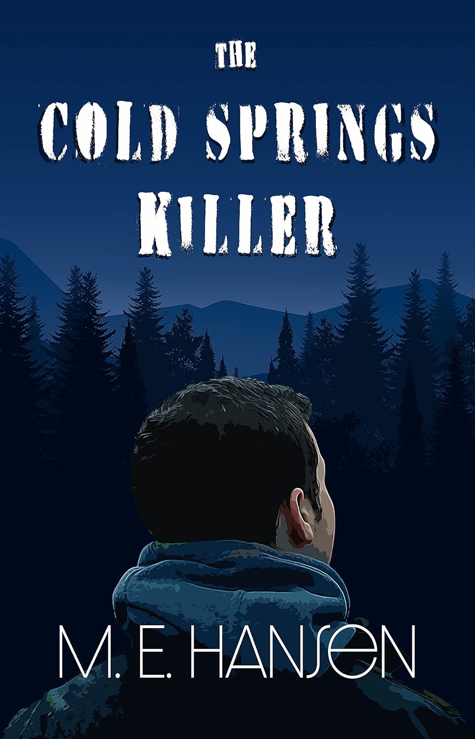 The Cold Springs Killer - Kindle edition by Hansen, M. E.. Mystery ...